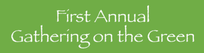 First Annual Gathering on the Green | The Gathering Place